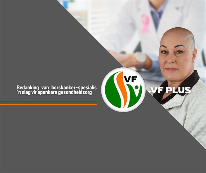 Freedomfront Plus | Bedanking van borskanker-spesialis ŉ slag vir ...