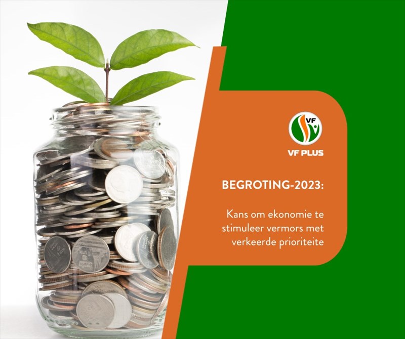 Freedomfront Plus | Begroting-2023: Kans om ekonomie te stimuleer vermors met verkeerde prioriteite